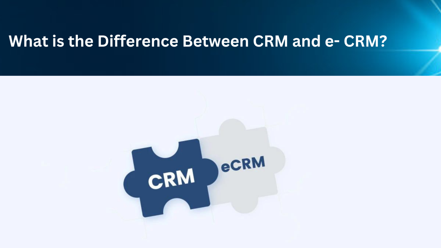 What is the Difference Between CRM and e- CRM? - Taction Software
